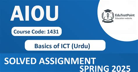 basics of ict urdu course code 1431 solved assignments of ba ad bs