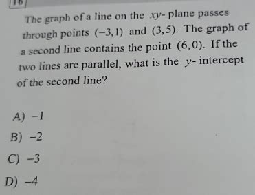 Solved The Graph Of A Line On The Xy Plane Passes Through Points And The