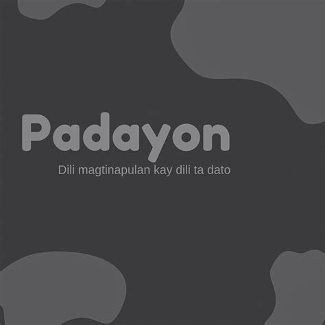 Padayon Cebuano Motivational Quotes
