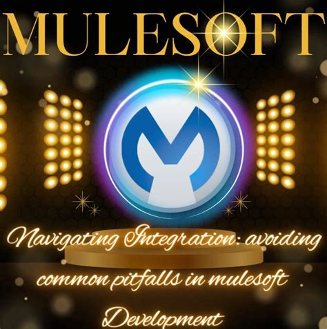 Navigating Integration Avoiding Common Pitfalls In Mulesoft