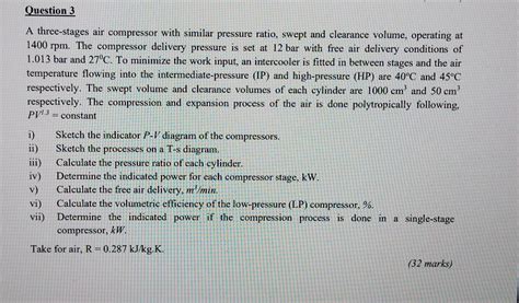 Solved A Three Stages Air Compressor With Similar Pressure