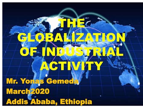 The Globalization Of Industrial Activity Ppt