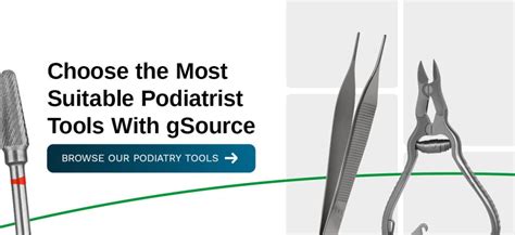 10 Must Have Podiatrist Tools Get Them From Gsource