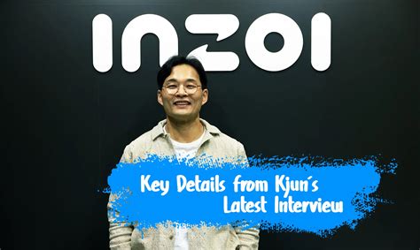 Inzoi Insights From Kjuns New Interview With Game