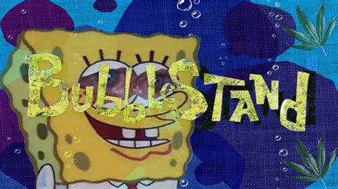 Spongebob Bubblestand Meme Edition Youtube
