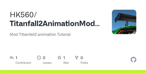 GitHub HK Titanfall AnimationModTutorial Mod Titianfall Animation Tutorial