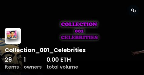 Collection001celebrities Collection Opensea