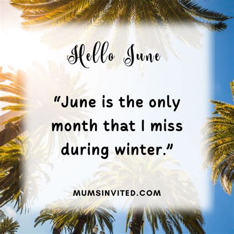 88 Hello June Quotes To Make The Most Of The Month Mums Invited