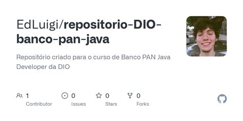 GitHub EdLuigi repositorio DIO banco pan java Repositório criado para o curso de Banco PAN