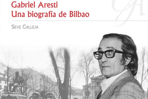 Gabriel Aresti Una Biografía De Bilbao Kulturklik