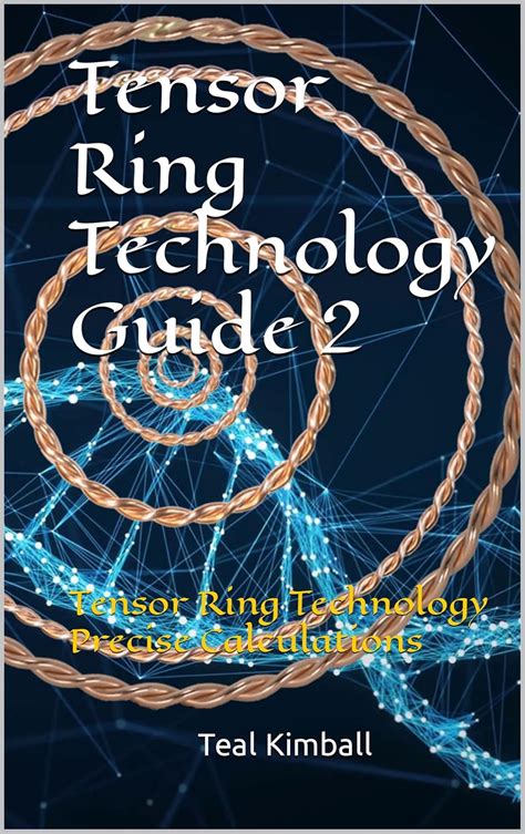 Tensor Ring Technology Guide 2 Tensor Ring Technology