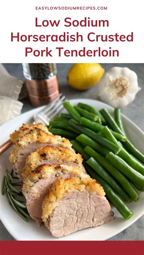 Low Sodium Horseradish Crusted Pork Tenderloin Recipe