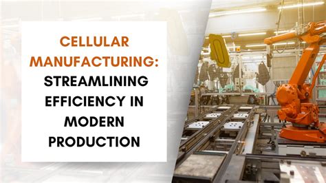 Streamlining Efficiency In Modern Production