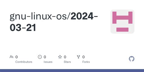 Github Gnu Linux Os 2024 03 21