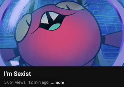 “im Sexist” Rmeme