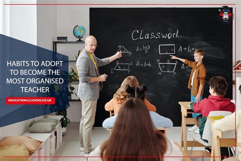 4 Habits To Adopt To Become The Most Organised Teacher