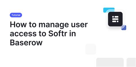 How To Manage User Access To Softr In Baserow