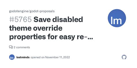 Save Disabled Theme Override Properties For Easy Re Enabling · Issue 5765 · Godotenginegodot