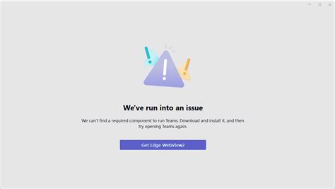 teams not working needs edge webview2 can t install edge webview2 as