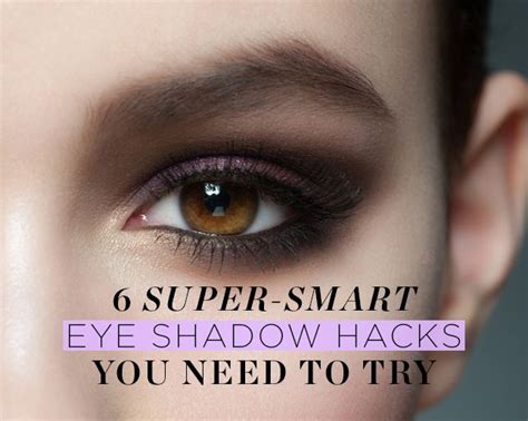 6 Super Smart Eye Shadow Hacks You Need To Try Eyeshadow Beauty