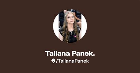 Taliana Panek Twitter Instagram Facebook Tiktok Linktree