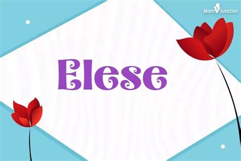 Explore Elese Meaning Origin And Popularity