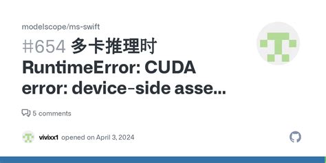 多卡推理时runtimeerror Cuda Error Device Side Assert Triggered · Issue