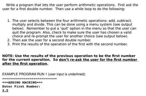 Solved Write A Program That Lets The User Perform Arithmetic Chegg Com