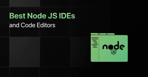 10 Best Node Js Ides And Code Editors To Use In 2026
