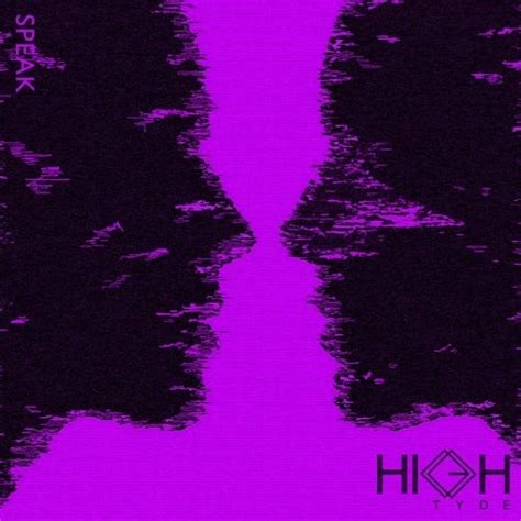 High Tyde Speak Lyrics Genius Lyrics
