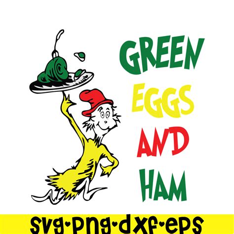 Green Eggs And Green Ham Svg Dr Seuss Svg Dr Seuss Quotes Inspire