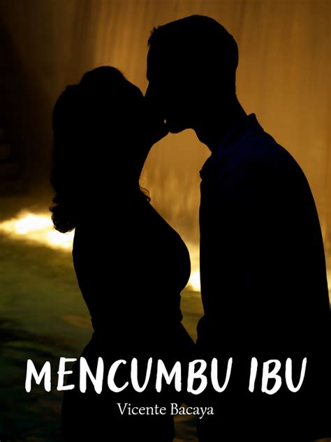 Mencumbu Ibu Awal Mula Cerita Terlarang Penana
