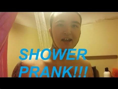 Shower Prank Prank 1 5 1 14 Youtube