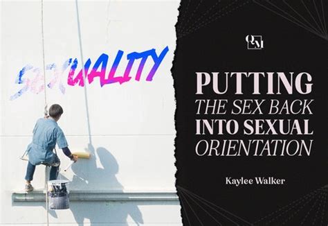 Putting The Sex Back Into Sexual Orientation — Queer Majority