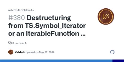 Destructuring From TS Symbol Iterator Or An IterableFunction Is Broken Issue Roblox Ts