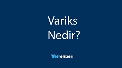 Variks Nedir Veteriner Sözlük Vetrehberi