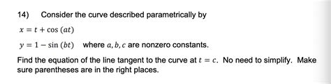 solved 14 consider the curve described parametrically by x