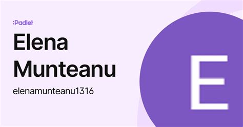 Elena Munteanu Elenamunteanu1316 Profile Padlet