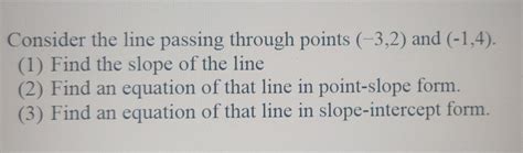 Solved Consider The Line Passing Through Points −32 And