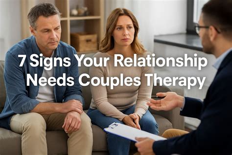 7 Signs Your Relationship Needs Couples Therapy
