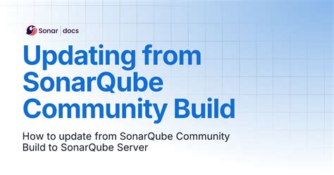 Updating From Sonarqube Community Build Sonarqube Server 20254 Lta Sonar Documentation