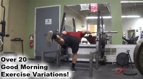 Over 20 Good Morning Exercise Variations Justin Rivellis Physique