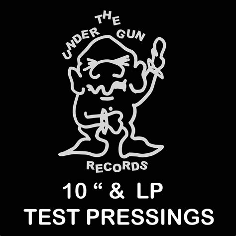 Lp Test Pressings Under The Gun Records