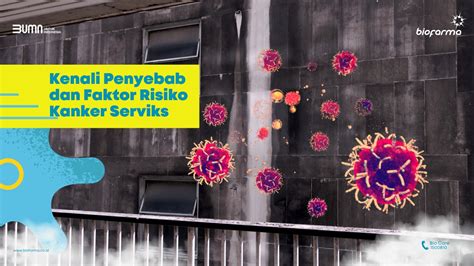 Kenali Penyebab Dan Faktor Risiko Kanker Serviks