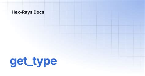Gettype Hex Rays Docs Gettype Hex Rays Docs