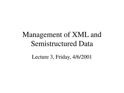 PPT Management Of XML And Semistructured Data PowerPoint Presentation ID 3738317