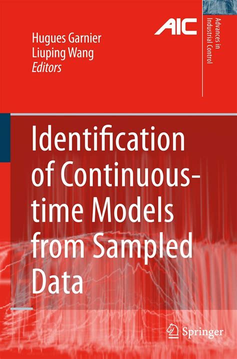 Identification Of Continuous Time Models From Sampled Data Advances In Industrial Control