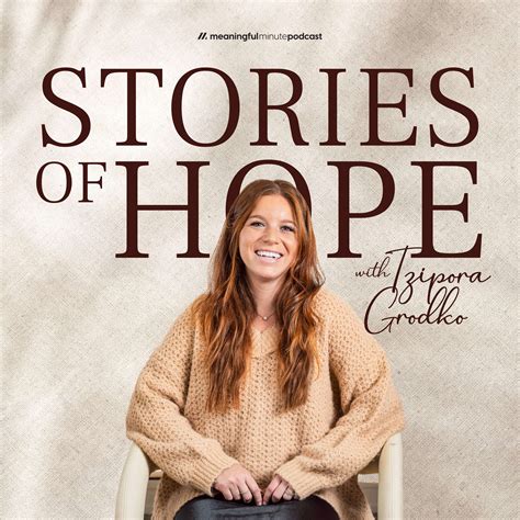 Stories Of Hope With Tzipora Grodko Podcast Podchaser
