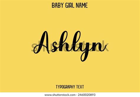 Ashlyn Female Name Cursive Hand Drawn Stock Vector Royalty Free 2460020893 Shutterstock
