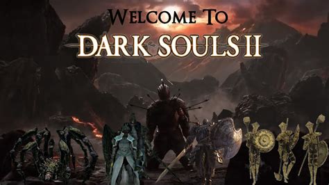 Welcome To Dark Souls 2 Youtube